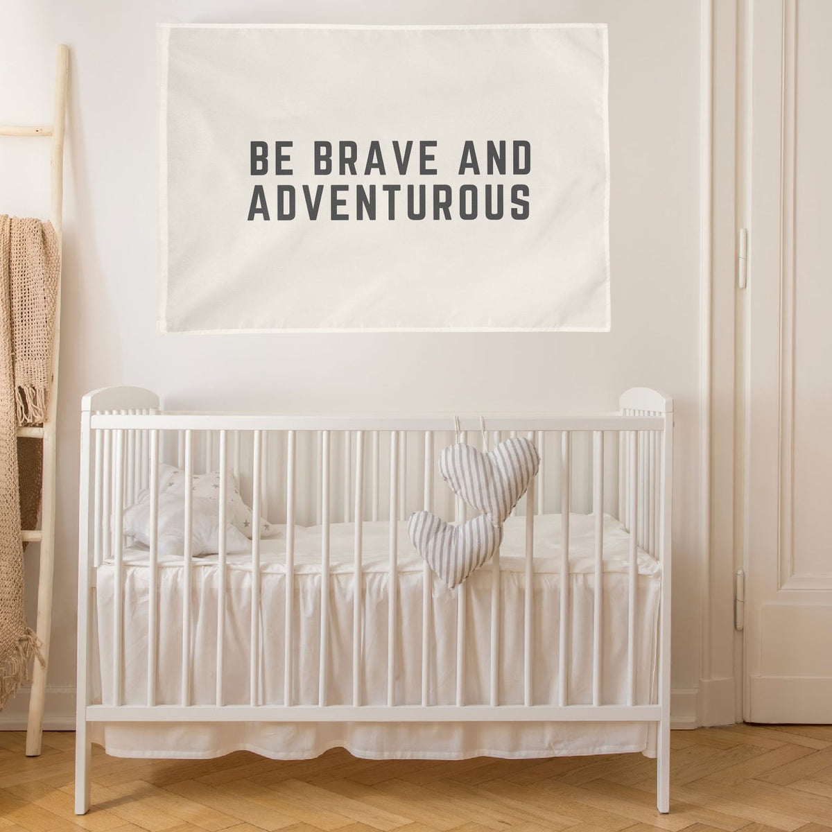 Be Brave and Adventurous Wall Flag